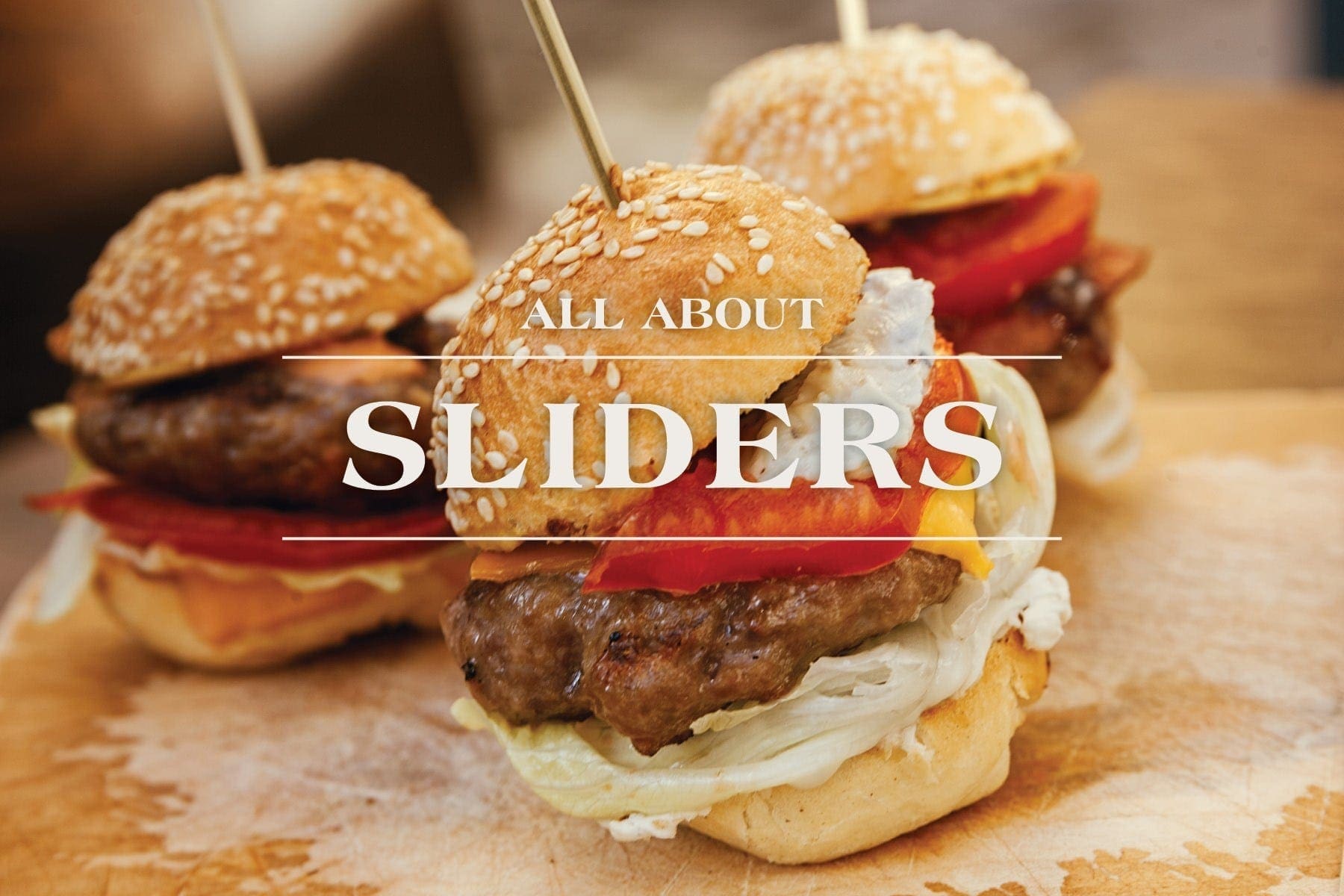 Sliders- Not Just a Mini-Burger! | Nebraska Star® Beef